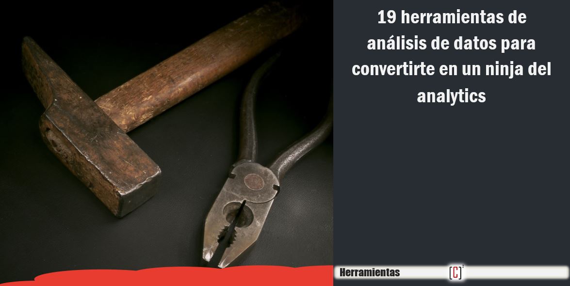 19 herramientas de análisis de datos: sé ninja del analytics